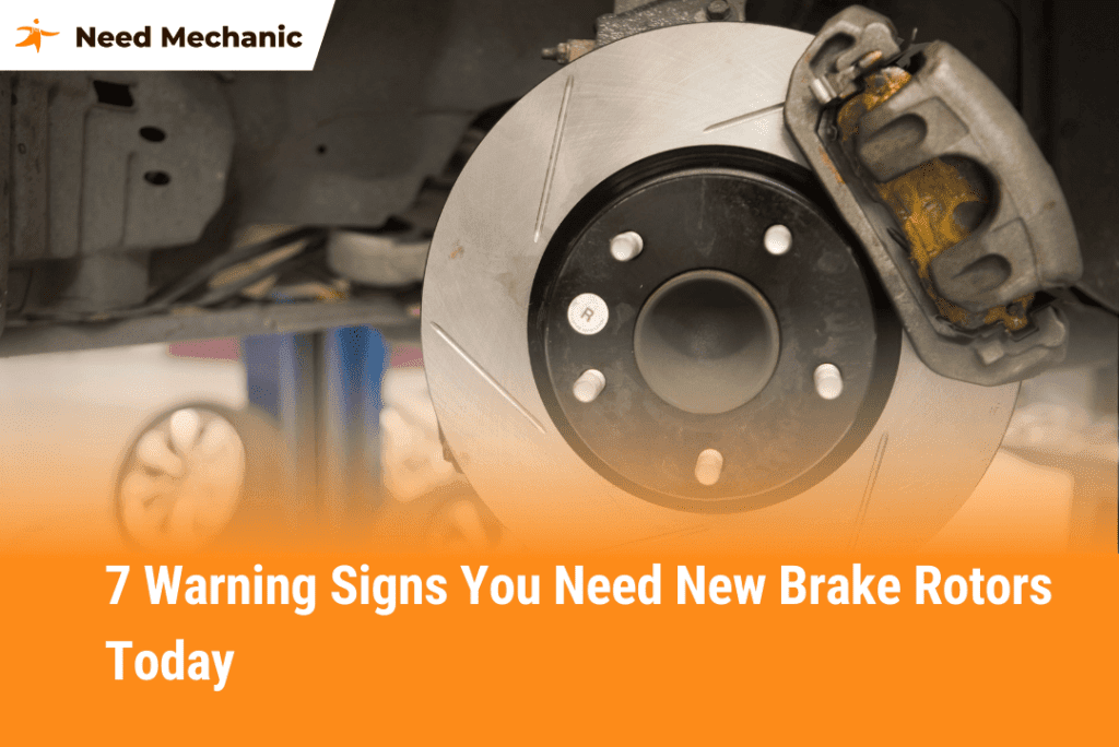 7 Warning Signs You Need New Brake Rotors